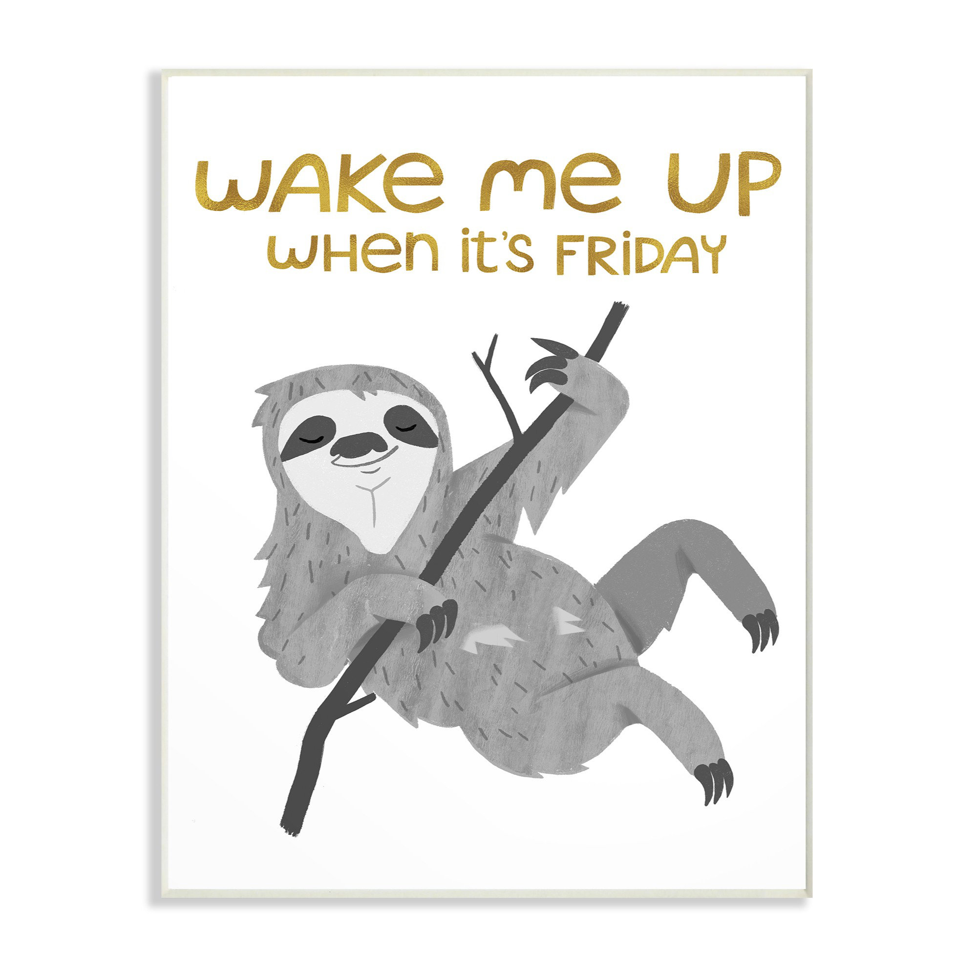 Wrought Studio Wake Me Up Friday Hanging Sloth by Kiel Evins - Graphic ...