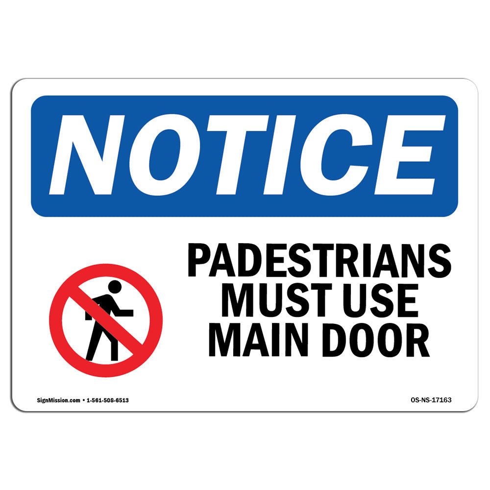 SignMission OSHA Notice - Pedestrians Must Use Main Door With Symbol ...