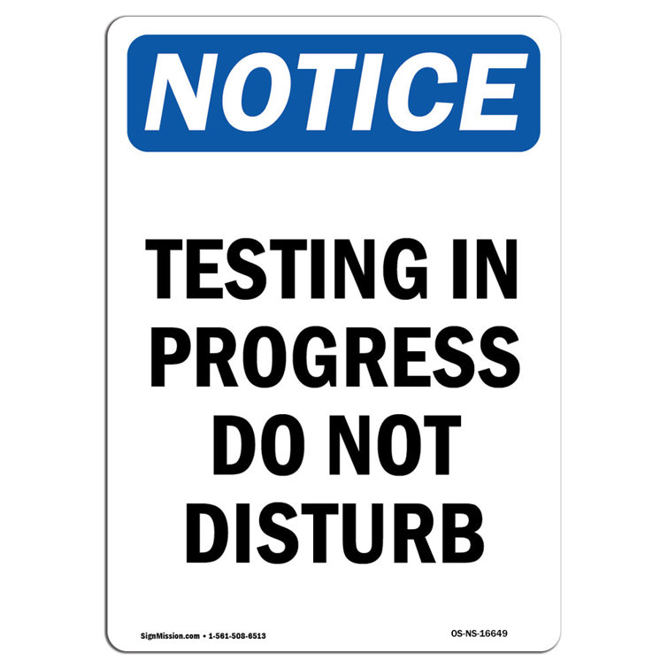 SignMission NOTICE Testing in Progress Do Not Disturb Sign | Wayfair