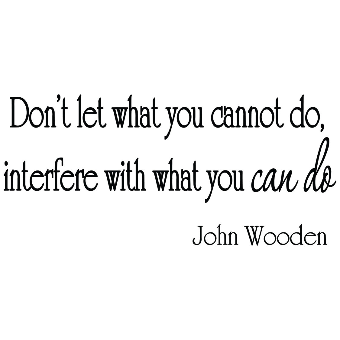 Winston Porter Donat Don't Let What You Cannot do Interfere with What ...