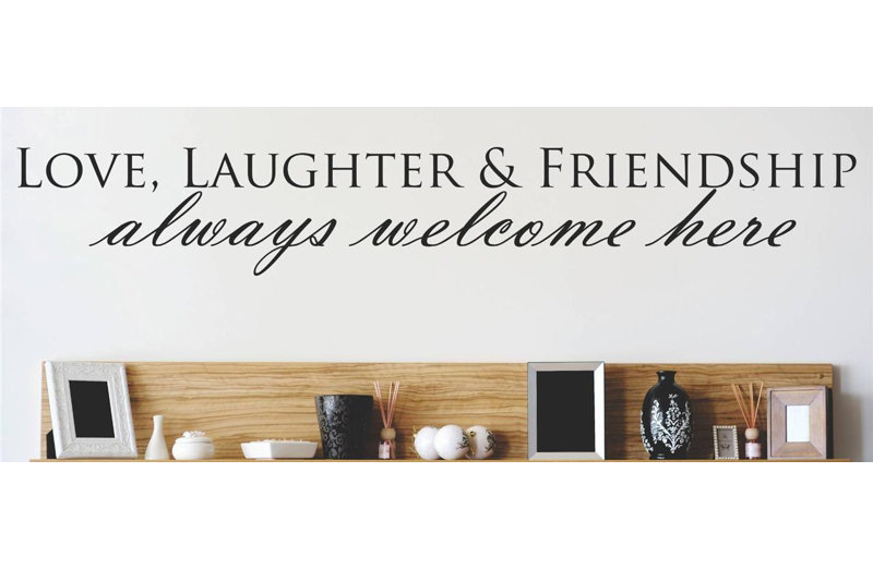 Design With Vinyl Love, Laughter and Friendship Always Welcome Here ...