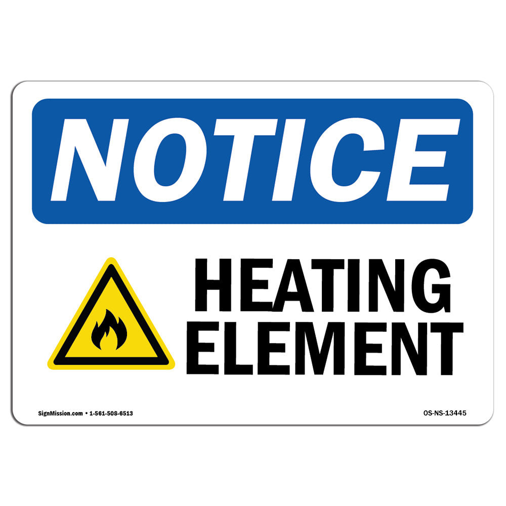 SignMission Osha Notice Heating Element Sign with Symbol | Wayfair