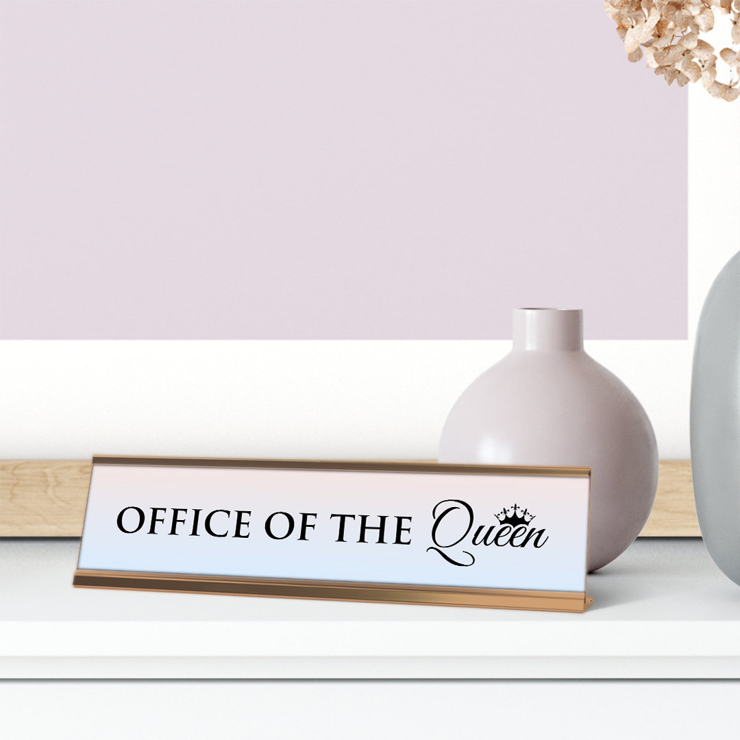 Signs ByLITA Office Of The Queen Desk Sign | Wayfair