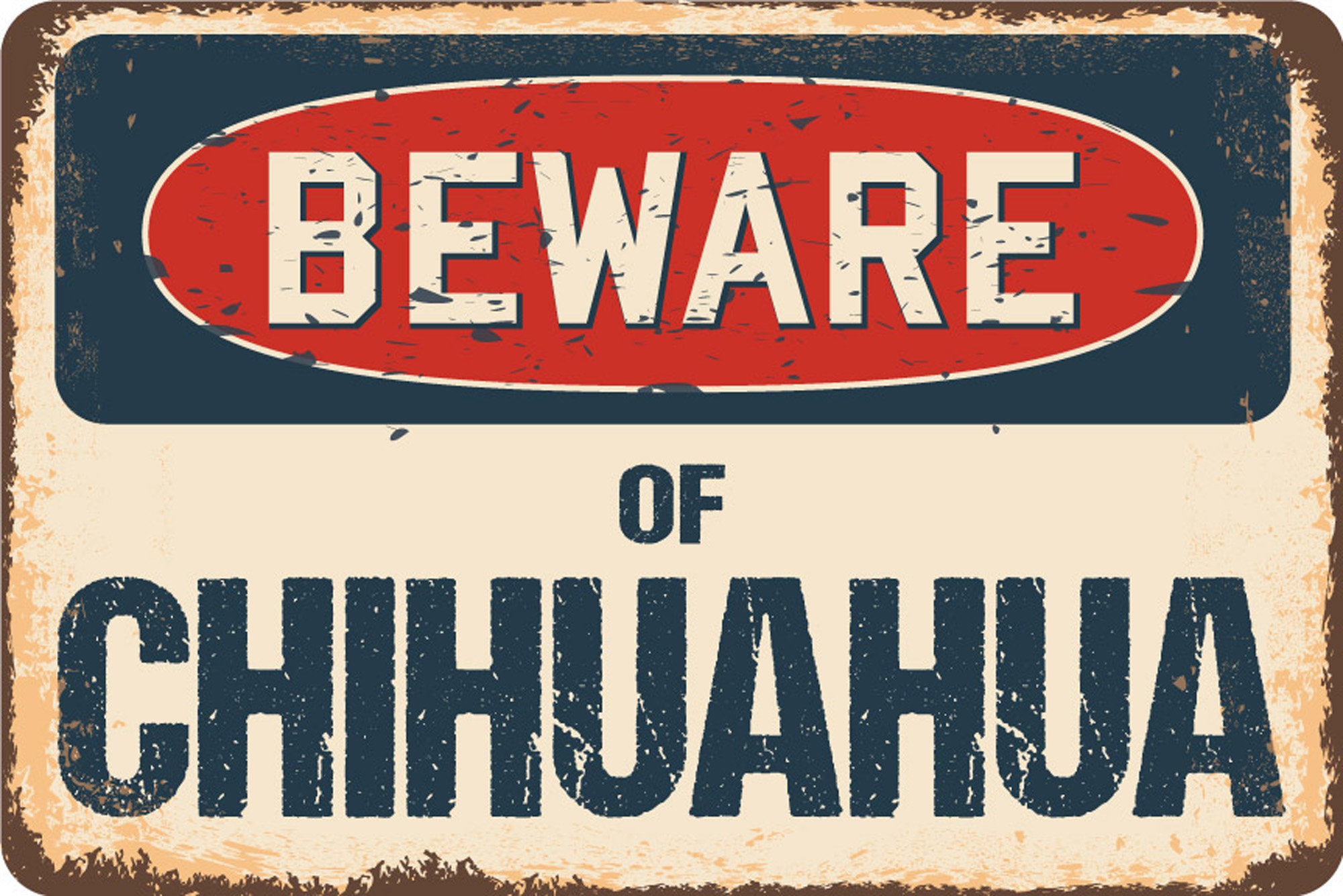 SignMission Beware of Chihuahua Sign | Wayfair