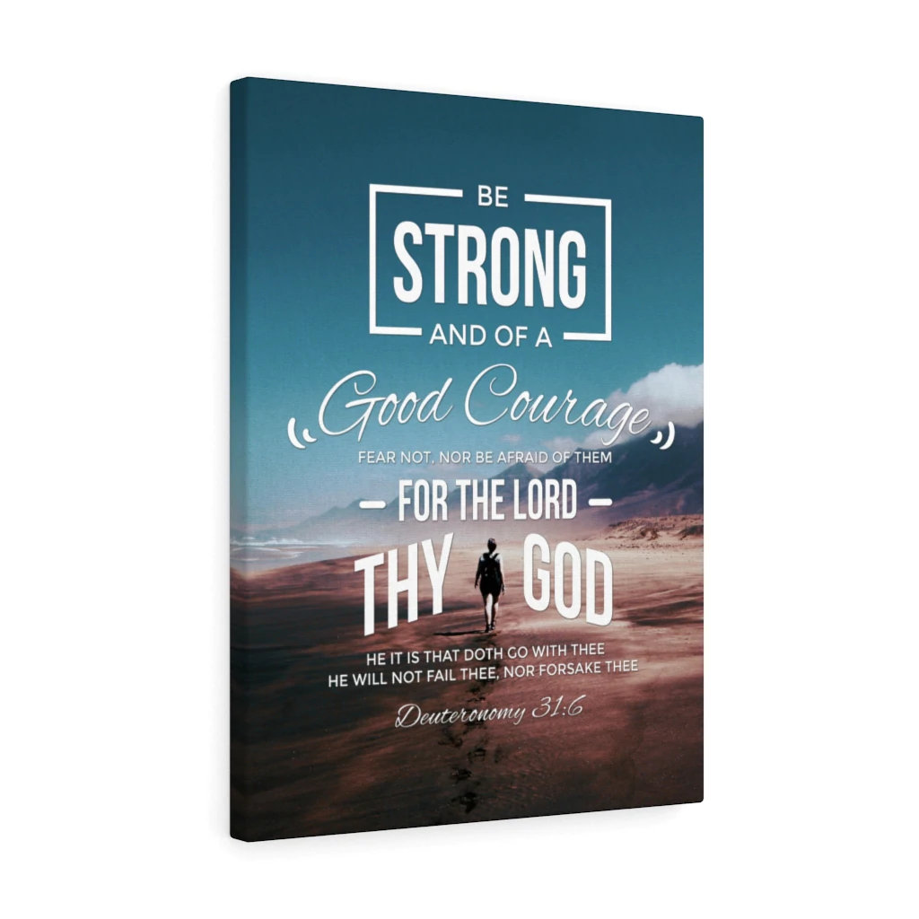 Trinx Be Strong and of aGood Courage Deuteronomy 31:6 Christian Wall ...