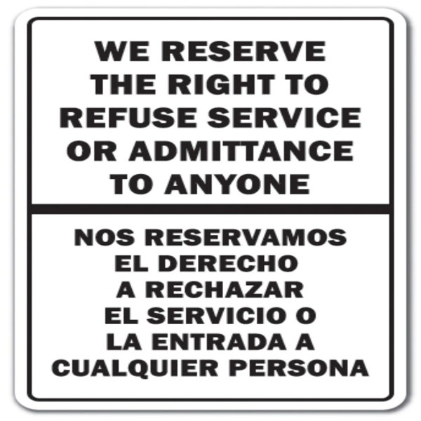 SignMission We Reserve the Right to Refuse Service Bilingual Sign ...