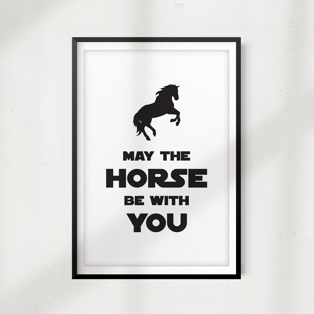 Trinx May The Horse Be With You - Picture Frame Textual Art | Wayfair Trinx May The Horse Be With You - Picture Frame Textual Art | Wayfair