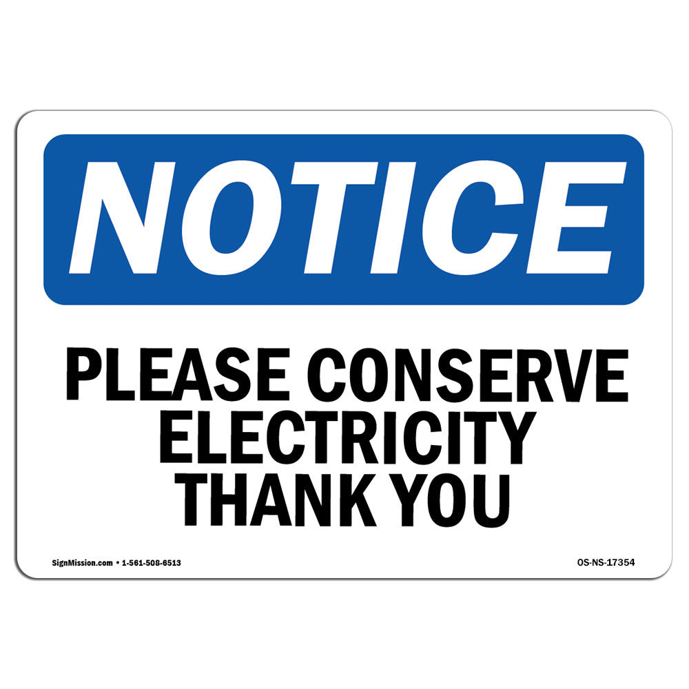 SignMission OSHA Notice - Please Conserve Electricity Thank You Heavy ...