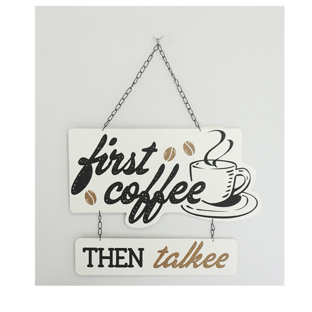 Red Barrel Studio® First Coffee Then Sign Wall Décor & Reviews | Wayfair