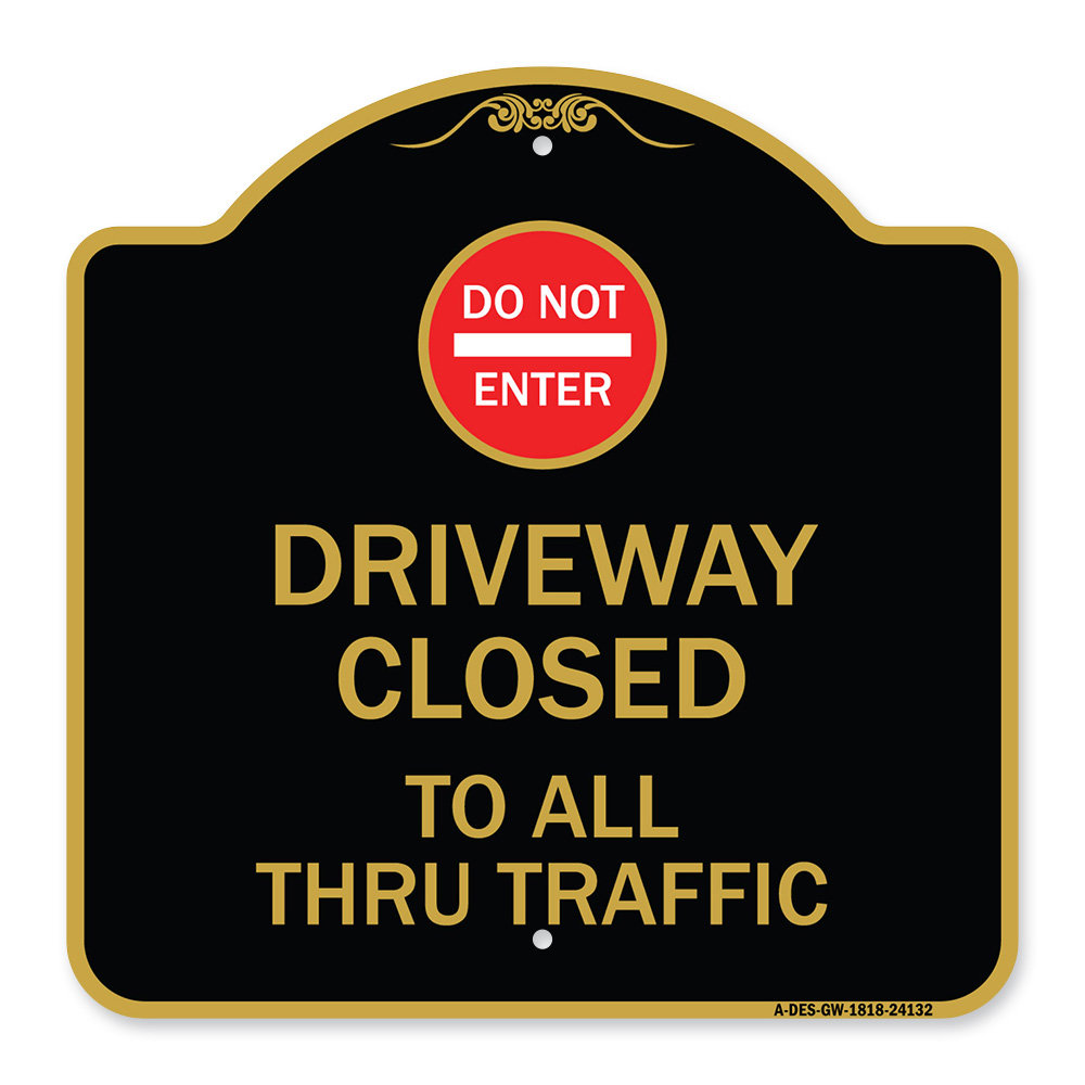 Signmission Designer Series Sign - Driveway Closed To All Thru Traffic ...