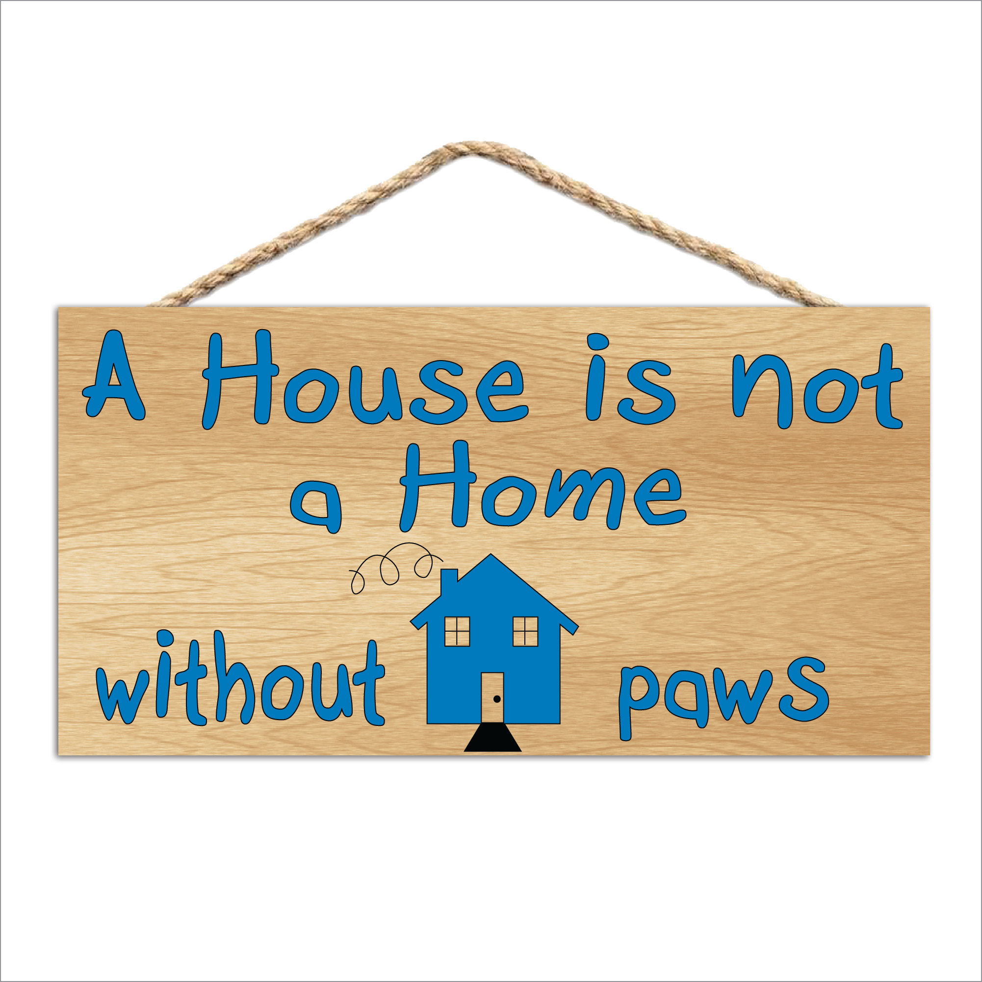 Imagine This Company House is Not a Home without Paws Wood Sign | Wayfair