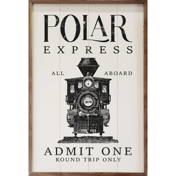 Trinx Polar Express Admit One Train White - Picture Frame Textual Art ...