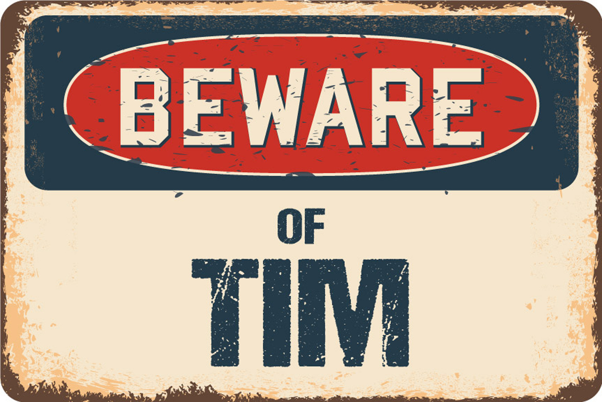 SignMission Beware of Tim Sign | Wayfair