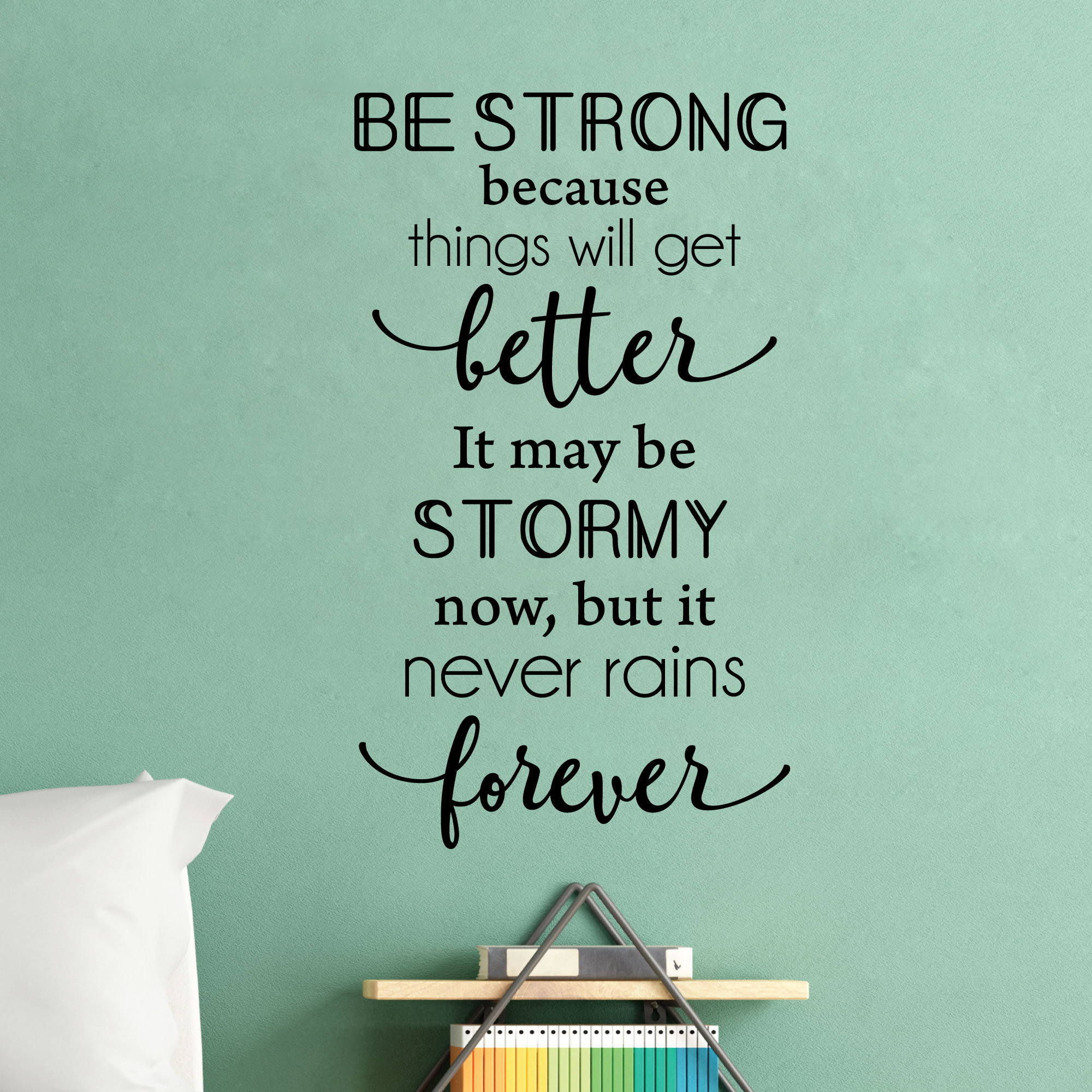 Winston Porter It Never Rains Forever Wall Decal | Wayfair