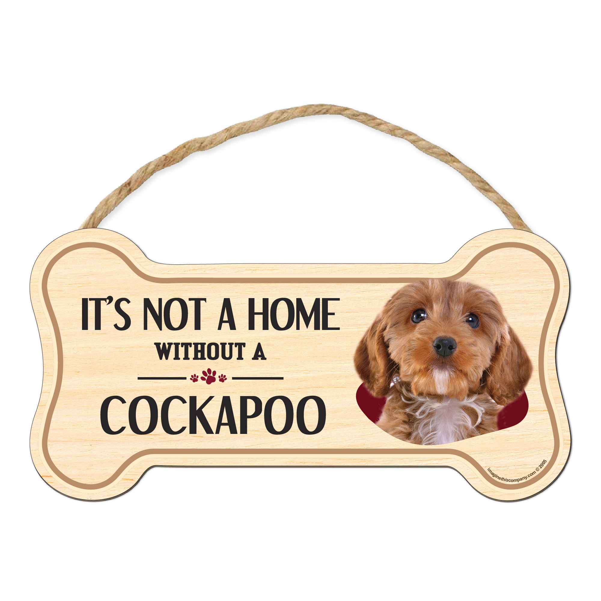 Imagine This Company It's Not a Home without Our Cockapoo Bone Shaped ...