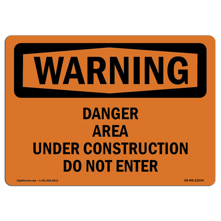 SignMission Danger Area Under Construction Do Not Enter Sign | Wayfair