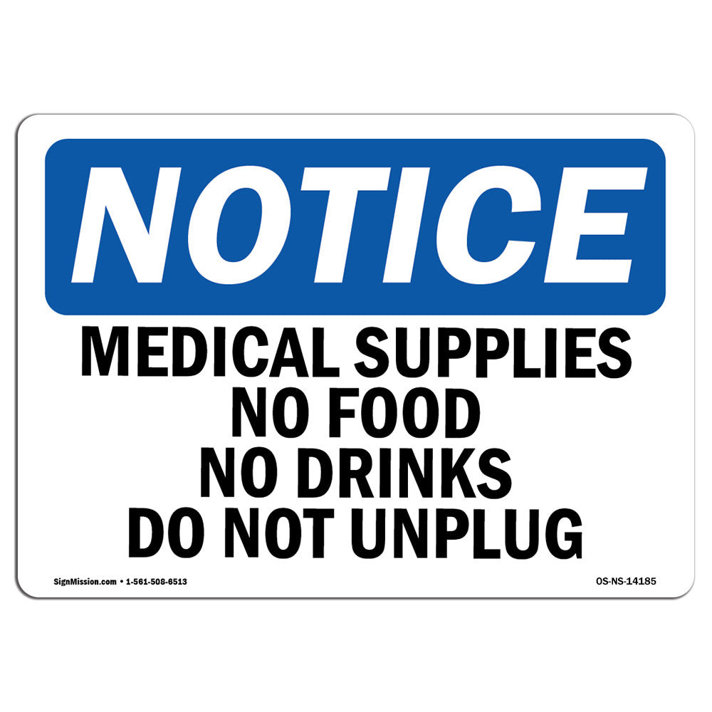 SignMission Osha Notice Medical Supplies No Food Or Drinks Do Not ...