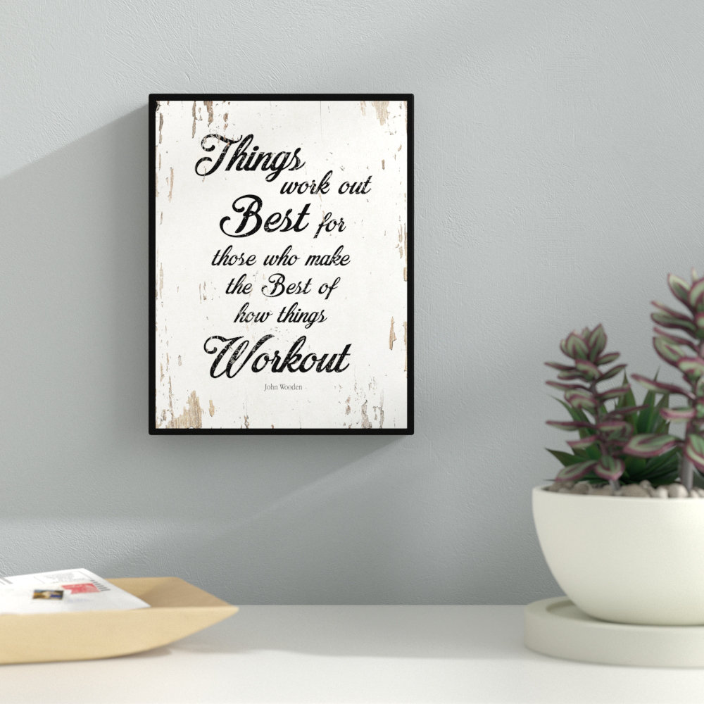 Ebern Designs Things Work Out Best For Those Who Make The Best Of How ...