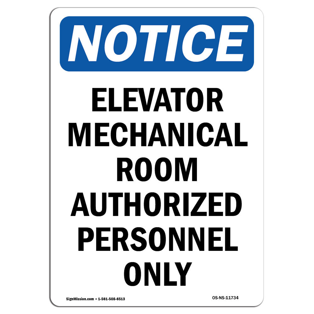 SignMission OSHA Notice - Elevator Mechanical Room Authorized Heavy ...