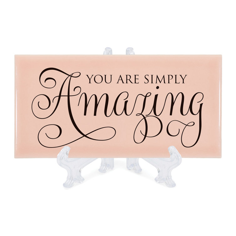 Trinx YOU ARE SIMPLY AMAZING Decorative Plaque | Wayfair