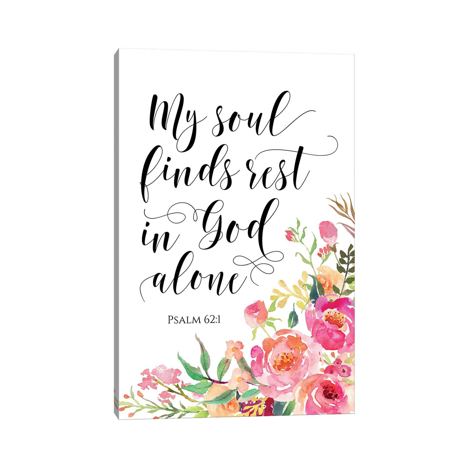 East Urban Home My Soul Finds Rest In God Alone, Psalm 621 by Eden ...