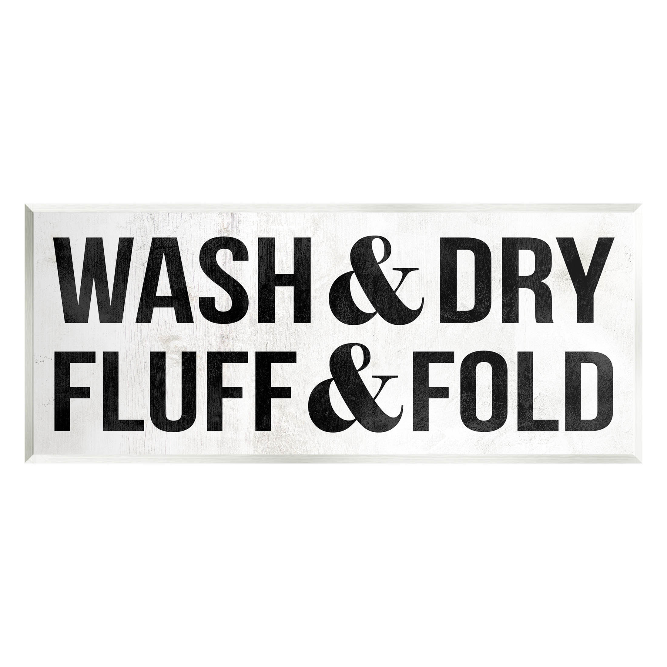 Trinx Wash Dry Fluff Fold Laundry Sign by Lil' Rue - Unframed Graphic ...