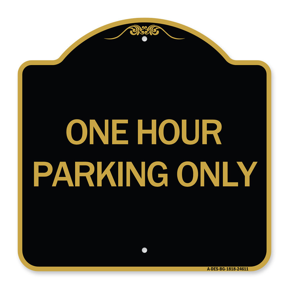 Signmission Designer Series Sign - One Hour Parking Only | Black & Gold ... Signmission Designer Series Sign - One Hour Parking Only | Black & Gold ...