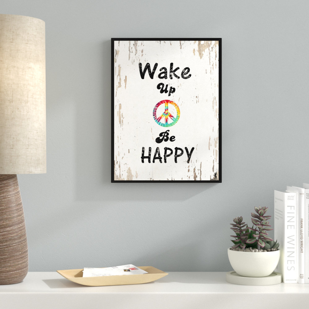 Ebern Designs Wake Up & Be Happy - Picture Frame Textual Art on Canvas ...