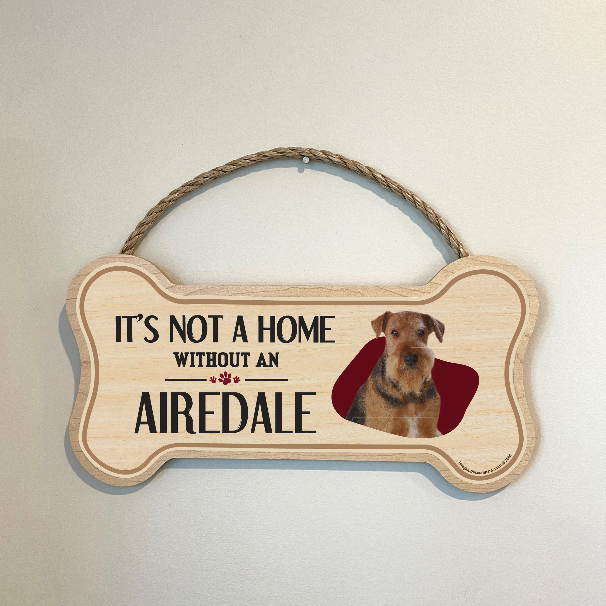 Imagine This Company It's Not a Home without Our Airedale Bone Shaped ...