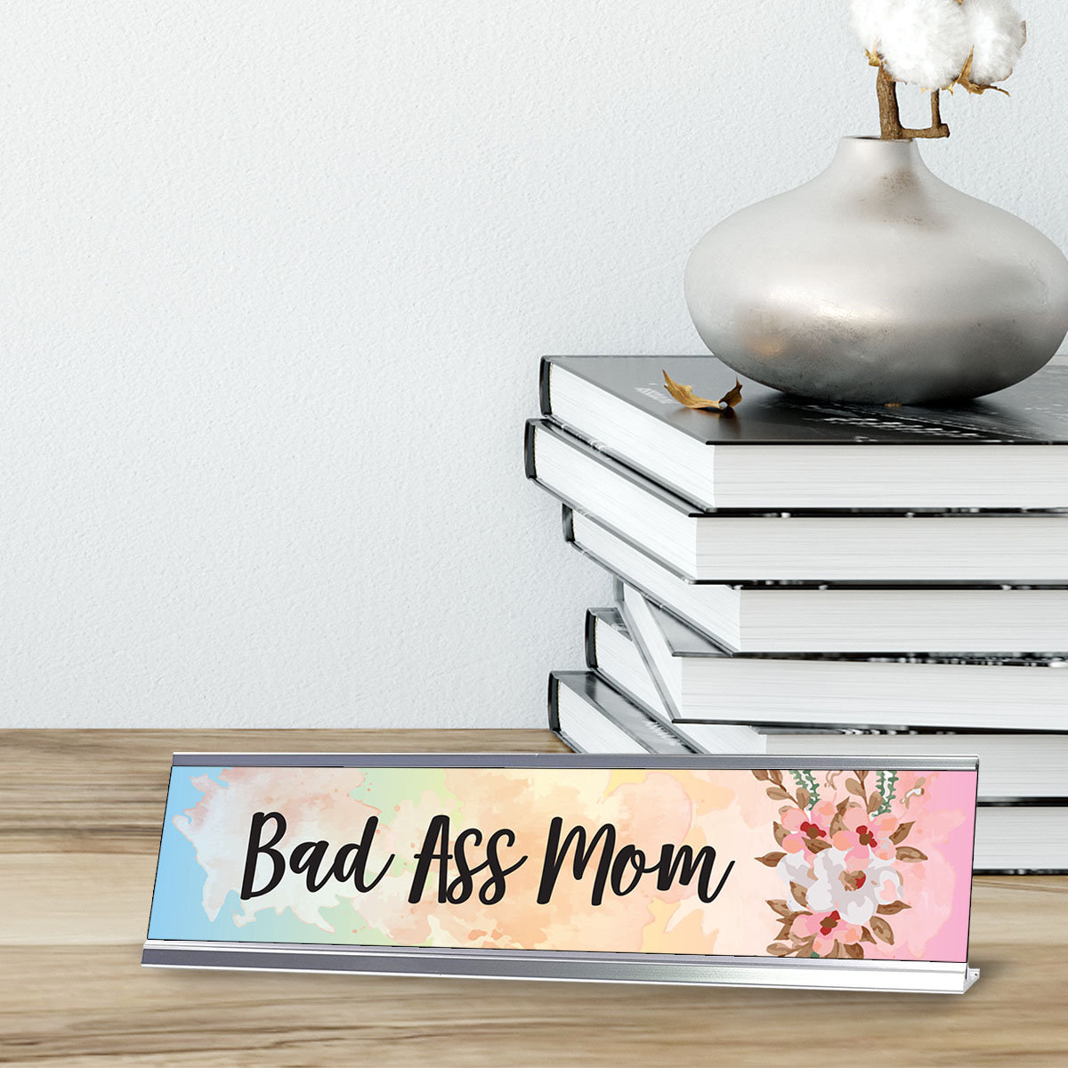 Signs ByLITA Bad Ass Mom Floral Designer Office Desk Sign | Wayfair