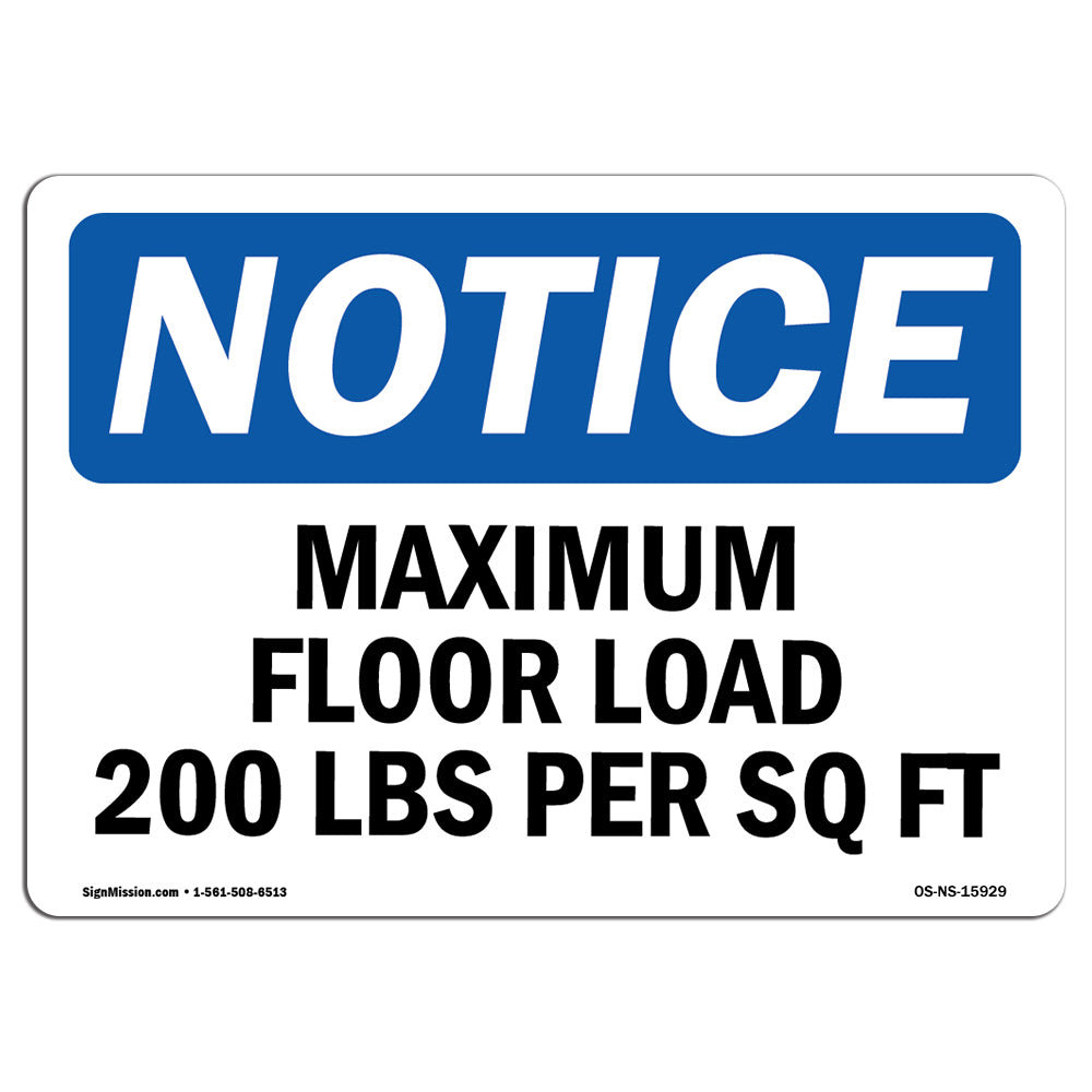 SignMission Osha Notice - Notice Maximum Floor Loading 200 Lbs Per Sq ... SignMission Osha Notice - Notice Maximum Floor Loading 200 Lbs Per Sq ...