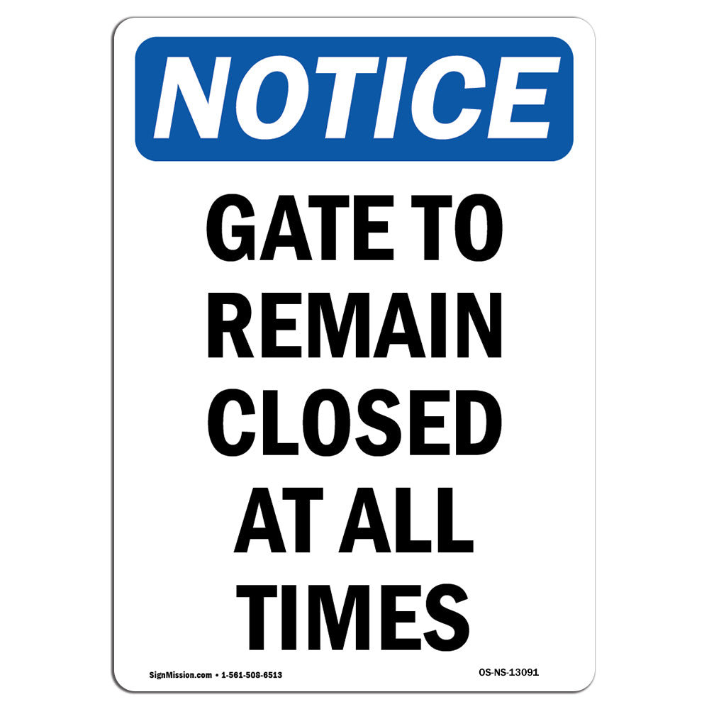 SignMission Gate to Remain Closed at all Times Sign | Wayfair