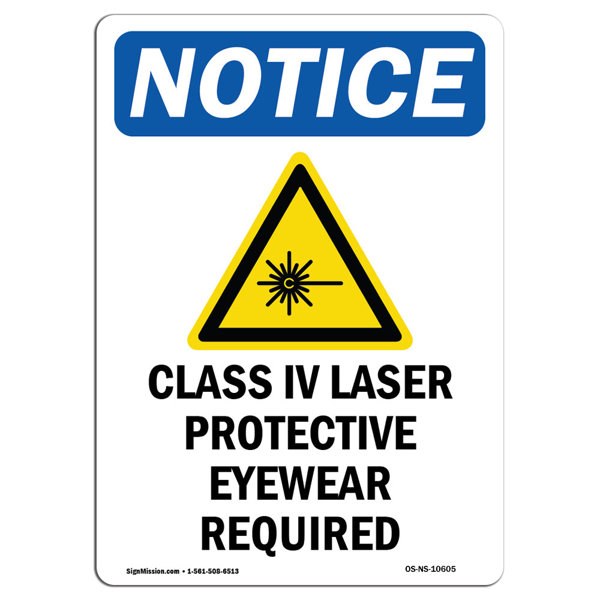 SignMission Osha Notice - Class Iv Laser Protective Sign With Symbol ...