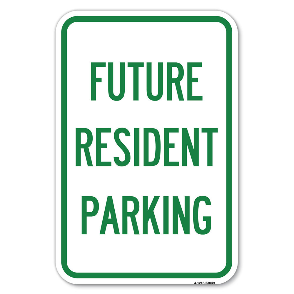SignMission Reserved Parking Sign Future Resident Parking/23049 | Wayfair