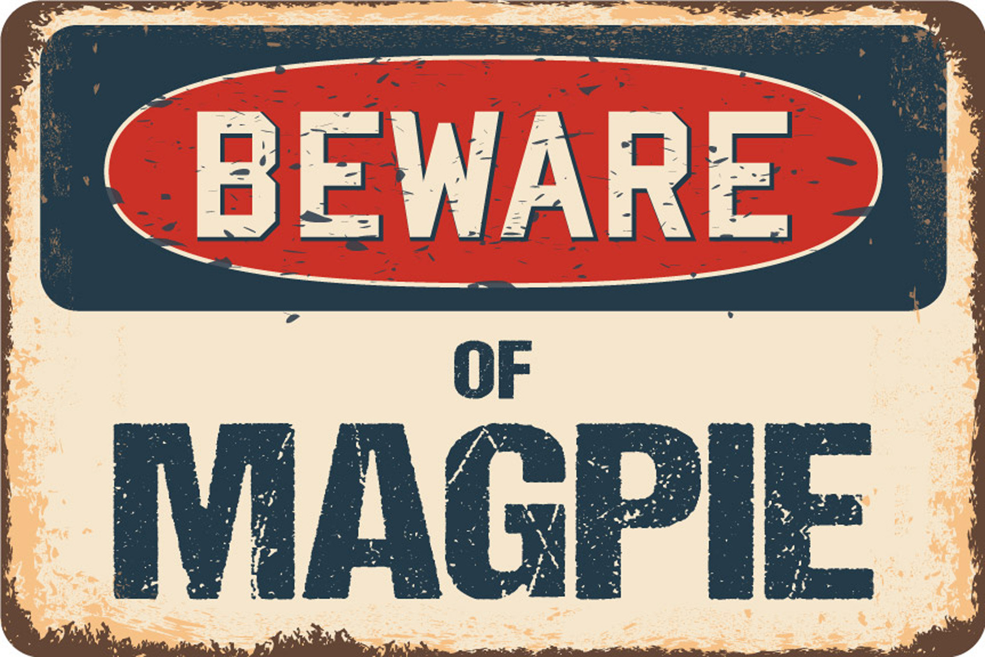 SignMission Beware of Magpie Sign | Wayfair