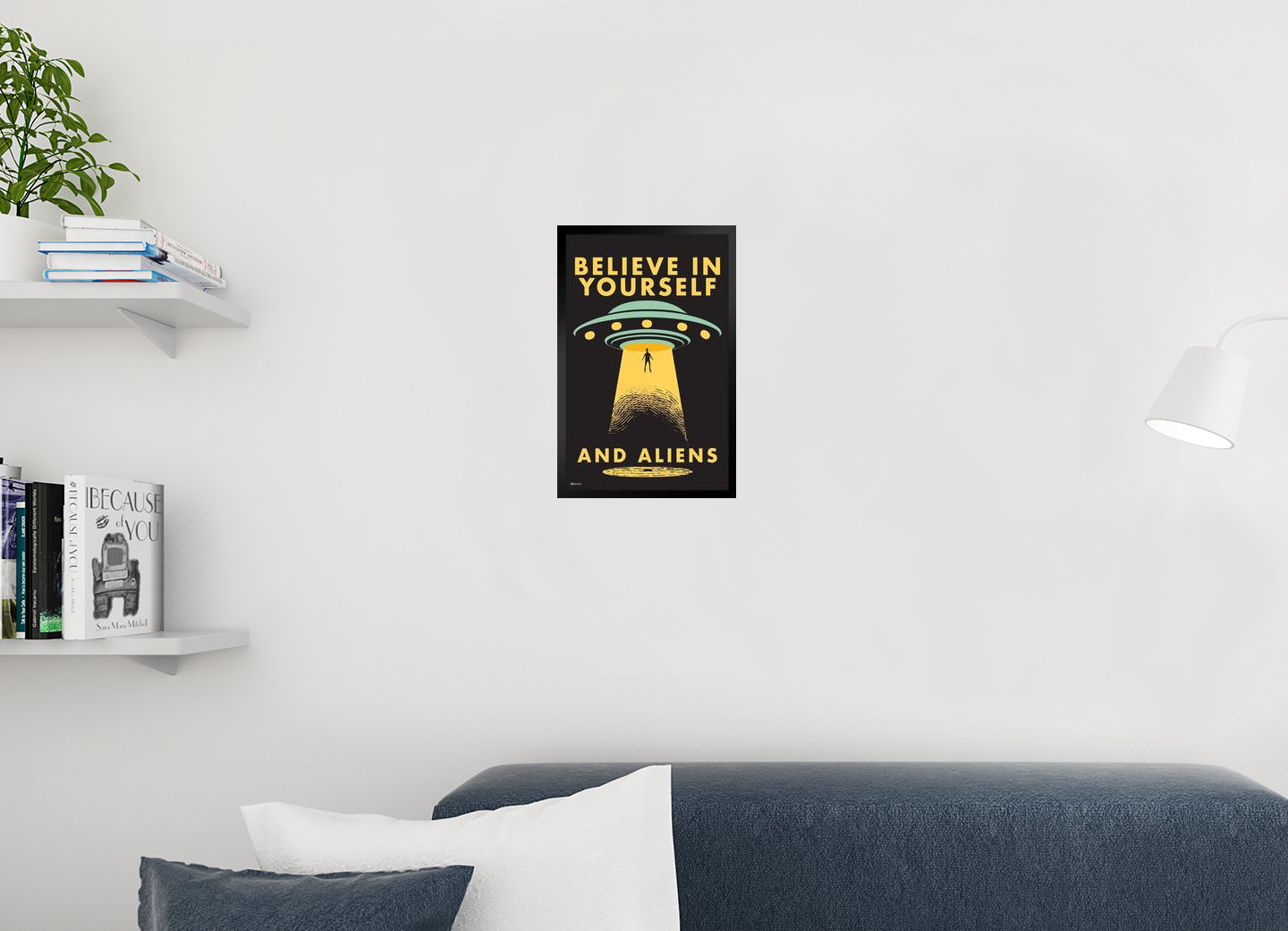 Trinx Believe In Yourself And Aliens Funny UFO Abduction I Want To ...