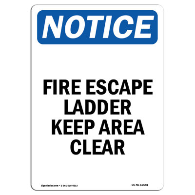 SignMission Osha Notice - Fire Escape Ladder Keep Area Clear Sign Heavy ...