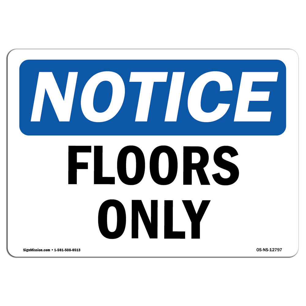 SignMission Notice - Floors Only Sign | Wayfair