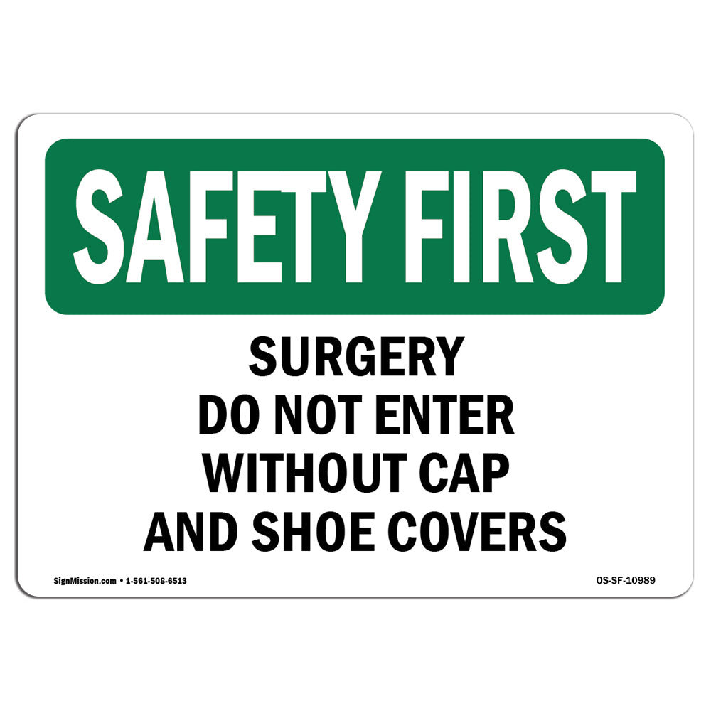 SignMission Osha Safety First Sign - Surgery Do Not Enter Without Cap ...