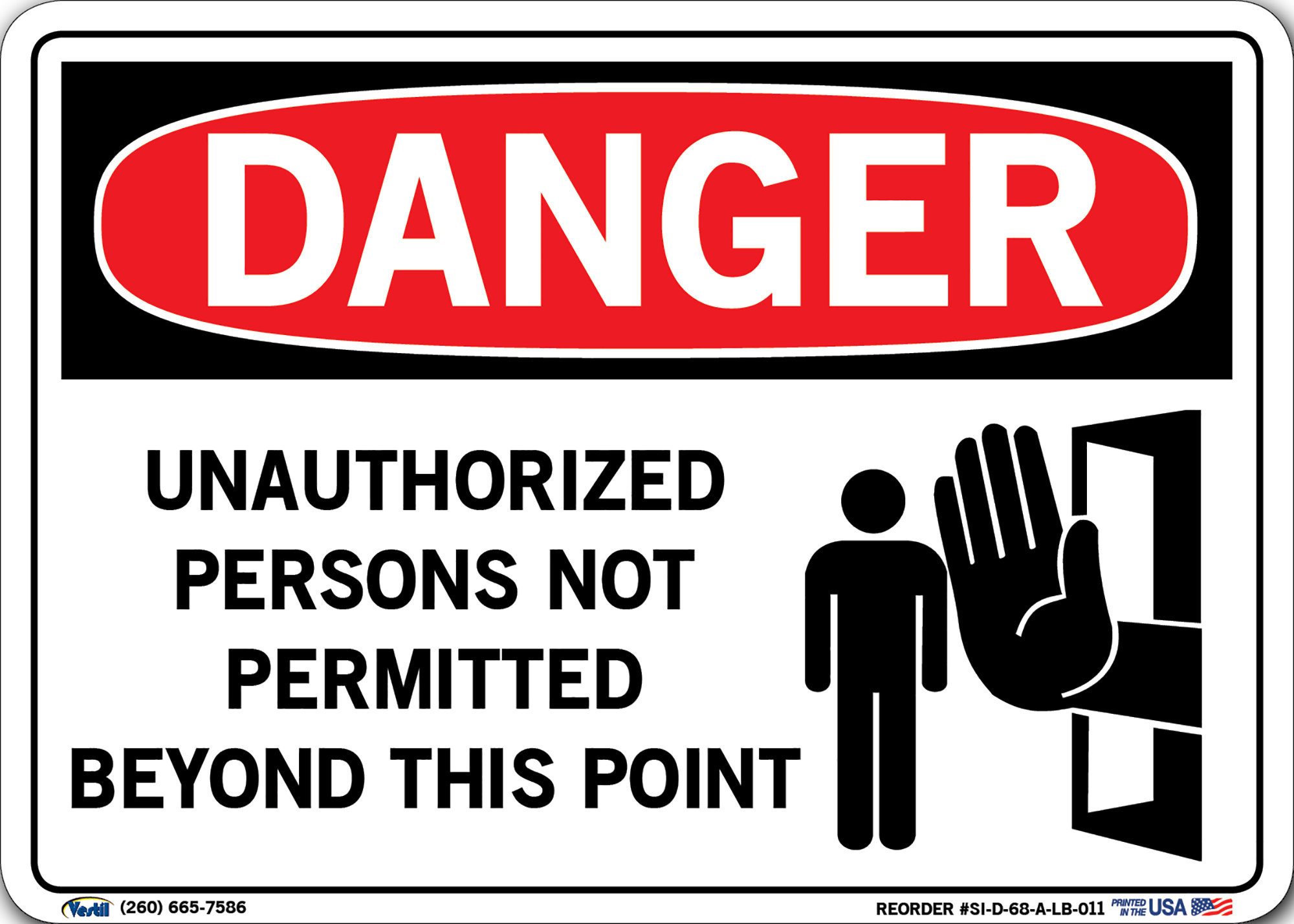 Vestil SI-D-68-A-LB-011 UNAUTHORIZED PERSONS NOT PERMITTED BEYOND THIS ...