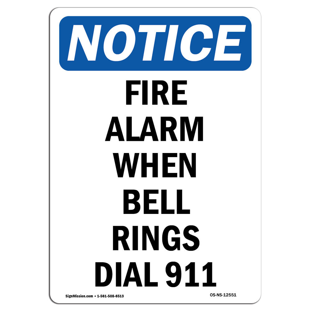 SignMission Osha Notice - Fire Alarm When Bell Rings Dial 911 Sign ...