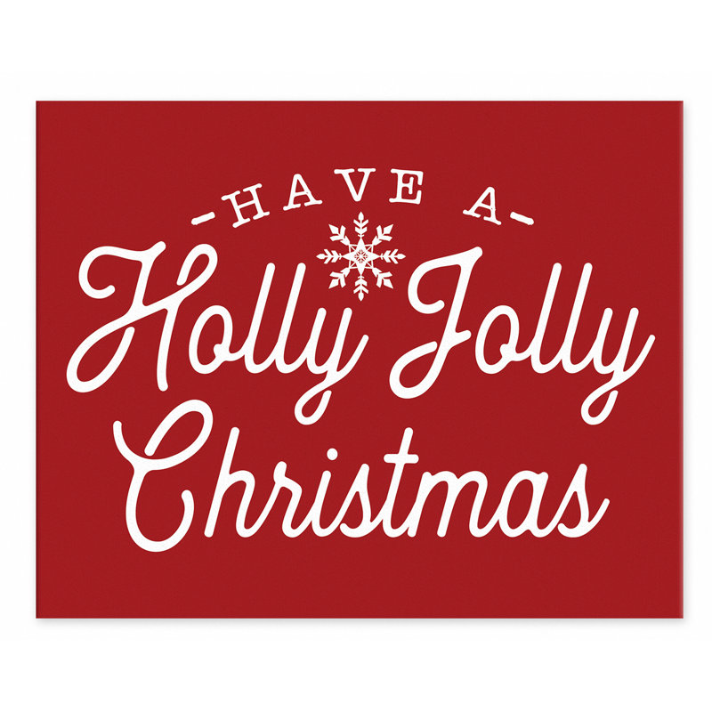 The Holiday Aisle® Chun Have a Holly Jolly Christmas Easelback ...