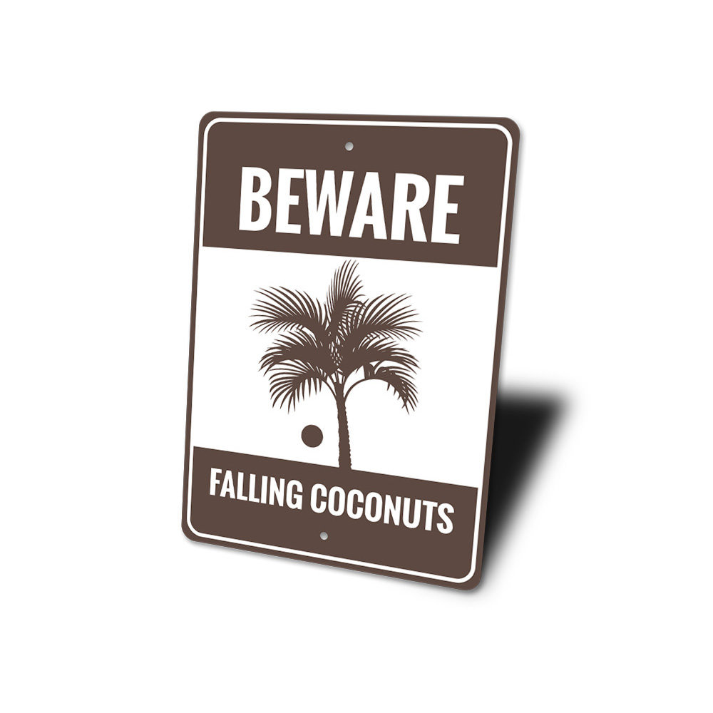 Lizton Sign Shop, Inc Beware Falling Coconuts Sign | Wayfair