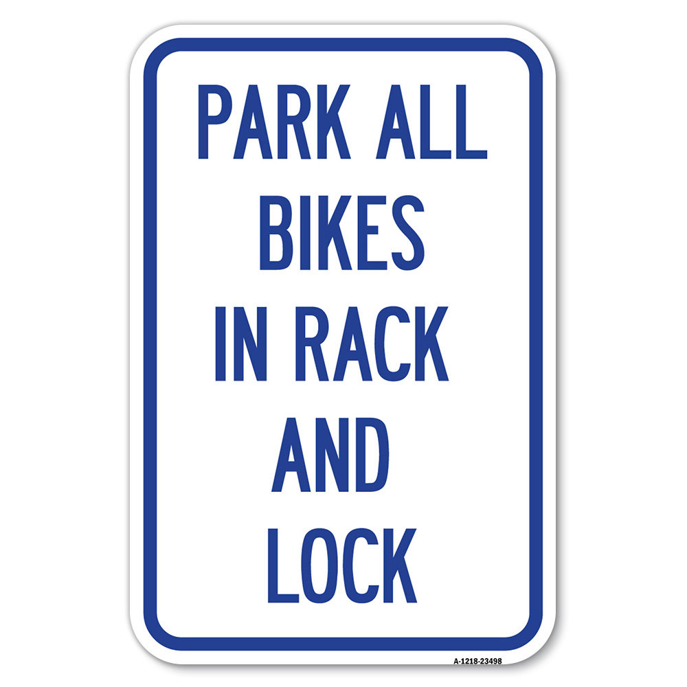 SignMission Park All Bikes In Rack And Lock Sign/23498 | Wayfair