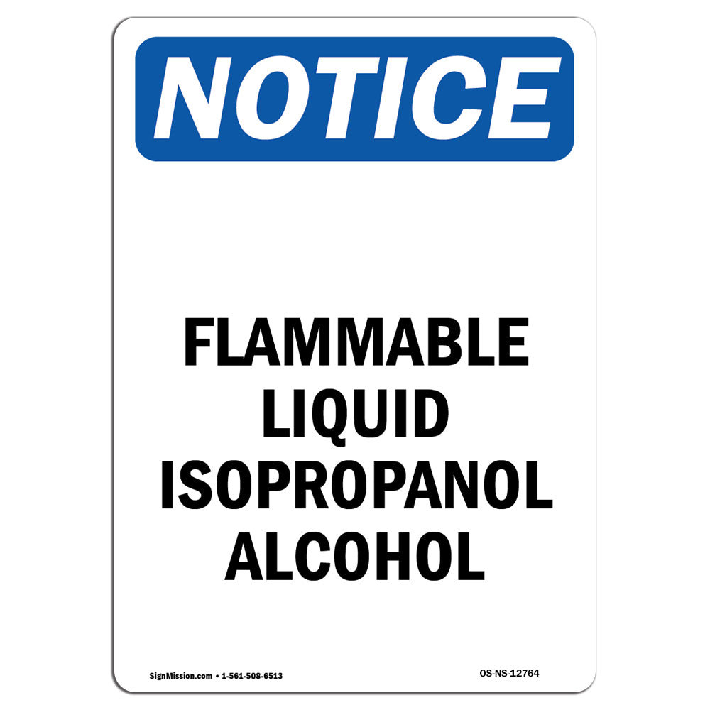 SignMission OSHA Notice - Flammable Liquid Isopropanol Alcohol Sign ...
