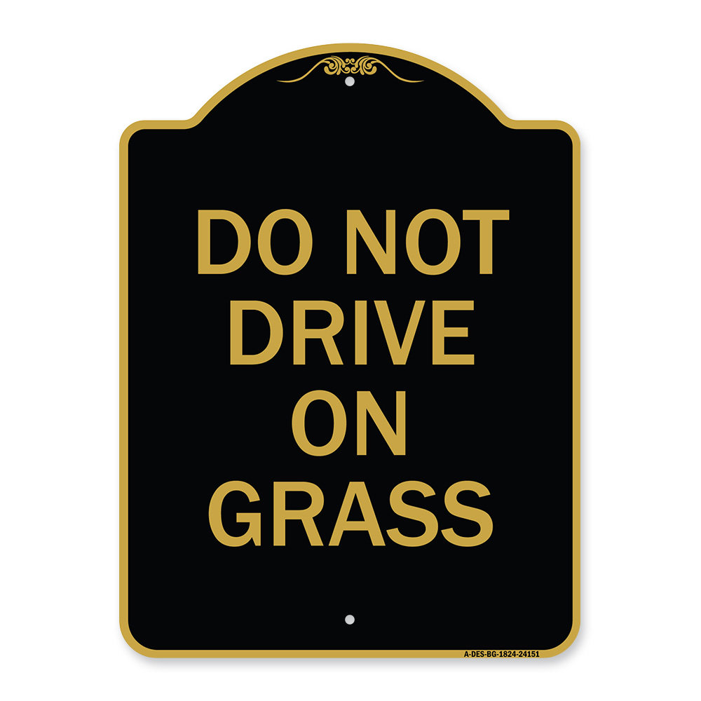 Signmission Designer Series Sign - Do Not Drive On Grass | Black & Gold ...