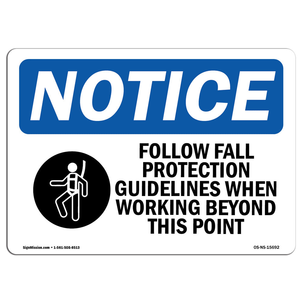 SignMission Osha Notice - Notice Follow Fall Protection Guidelines Sign ...