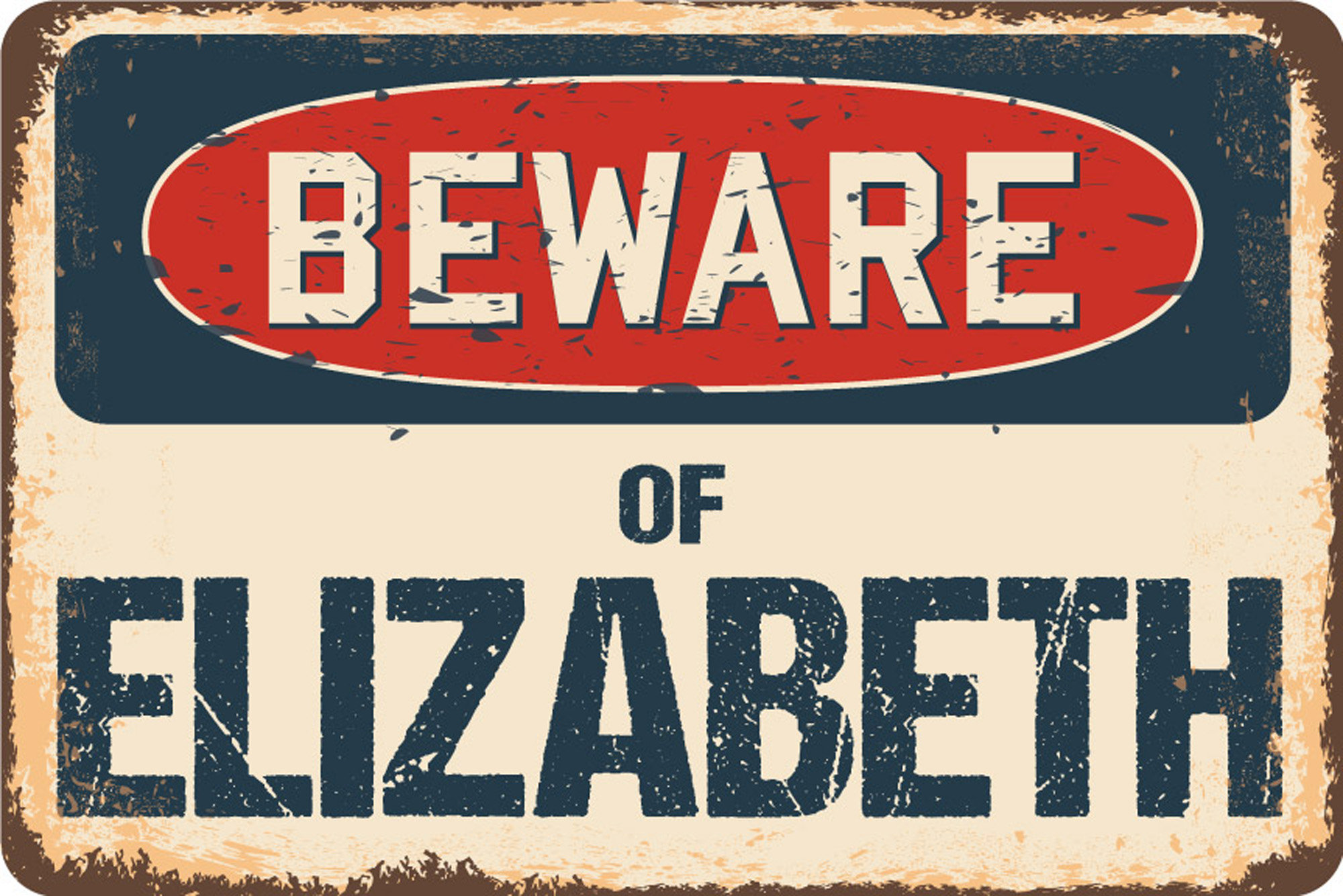 SignMission Beware of Elizabeth Sign | Wayfair