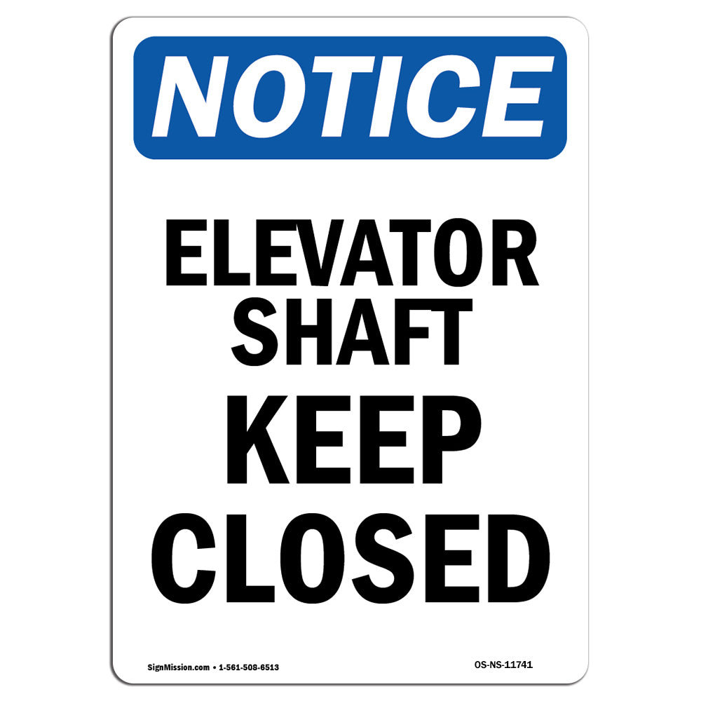SignMission Osha Notice Elevator Shaft Keep Closed Sign | Wayfair