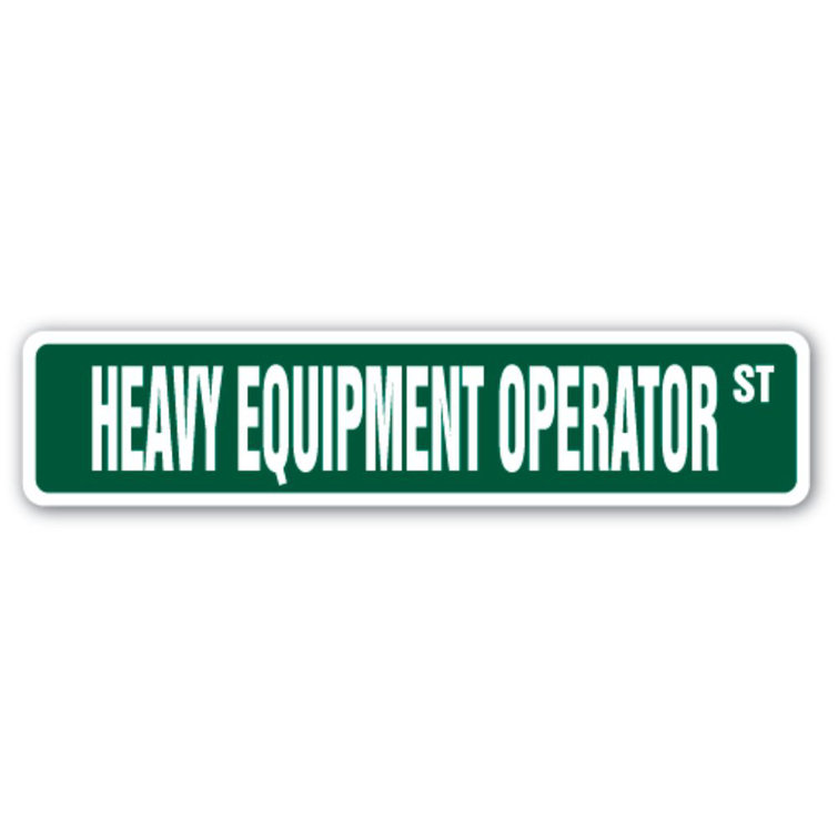 SignMission Heavy Equipment Operator Street Sign Tractors Crane ...